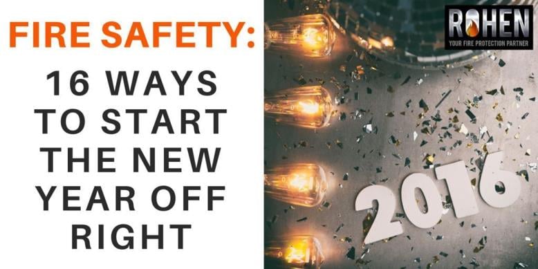 16 Ways to Start the New Year Off Right with Optimum Fire Safety